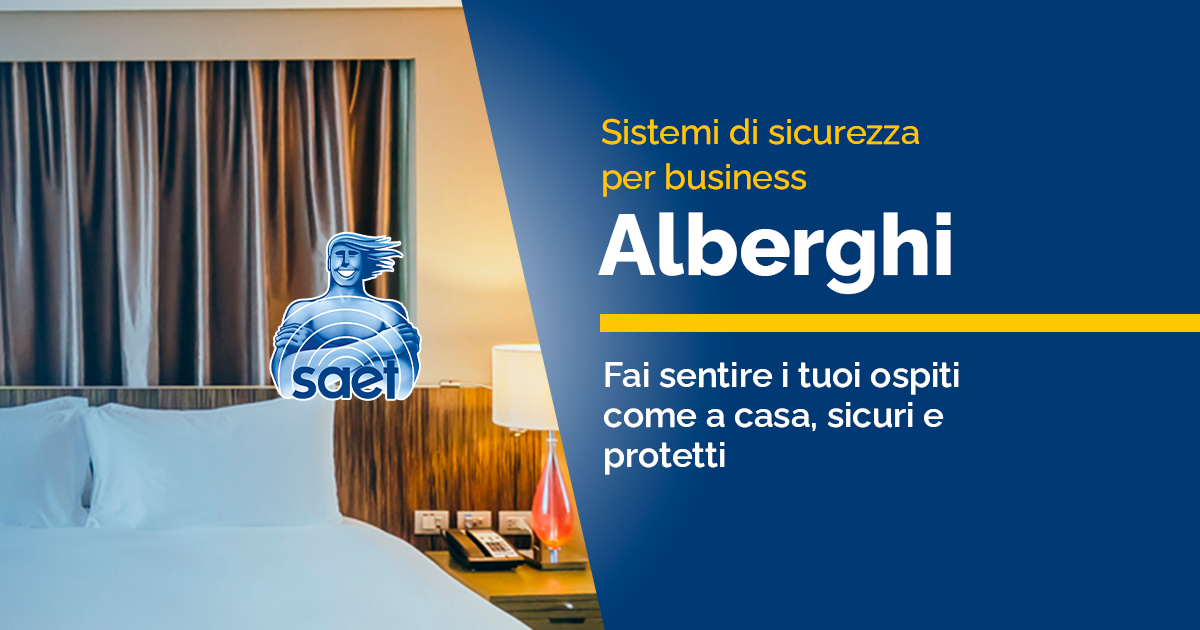Saet Spa Roma - Sistemi di sicurezza per alberghi