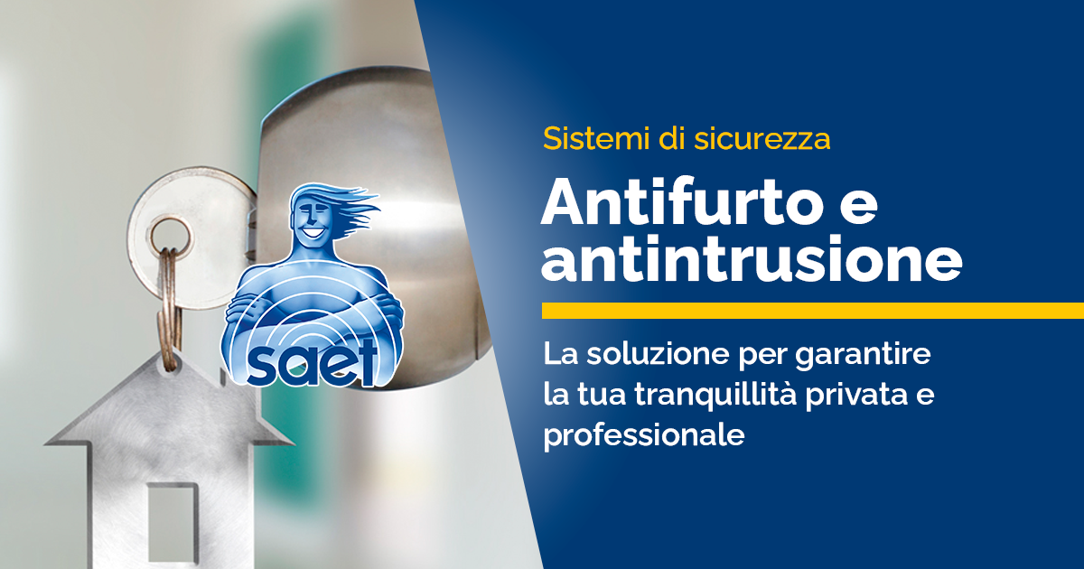 Saet Spa Roma - Sistemi antifurto e antintrusione